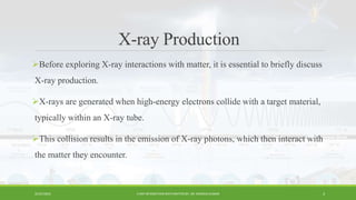 X-ray Interaction with Matter.pptx