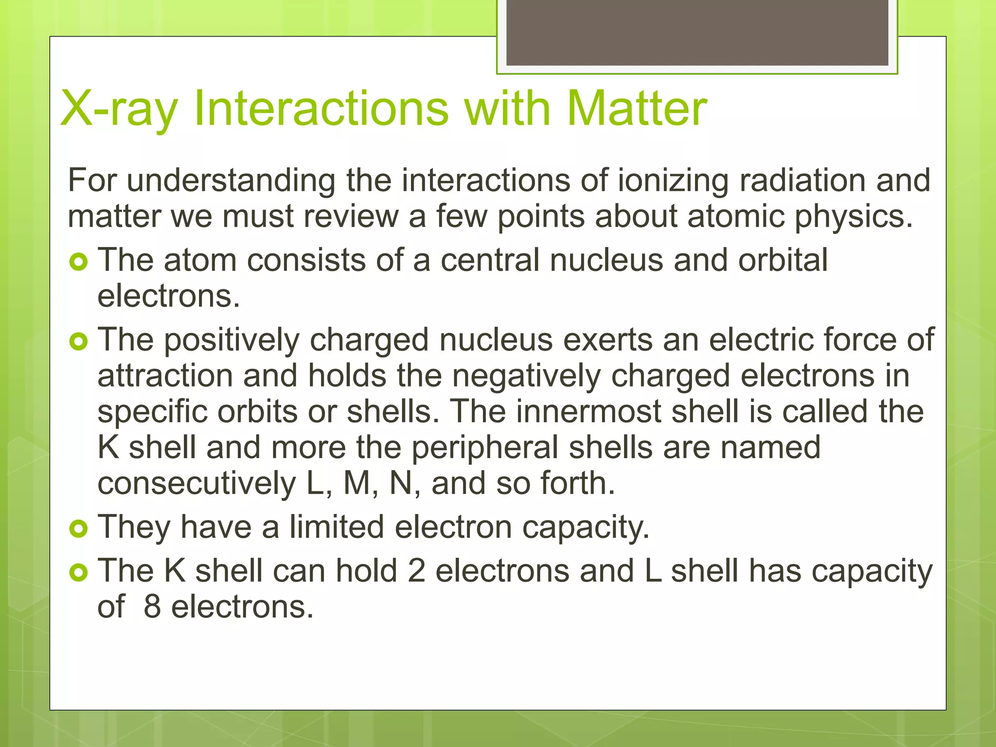 Basic Interactions Between X Rays and Matter | PPTX