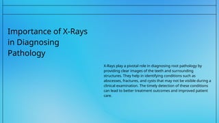 X-Ray Patterns of the root pathology.pptx