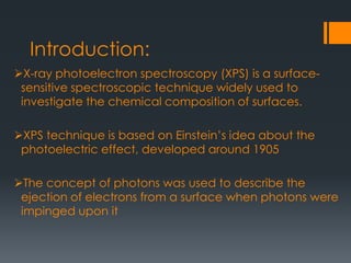 X ray photoelectron spectroscopy | PPTX