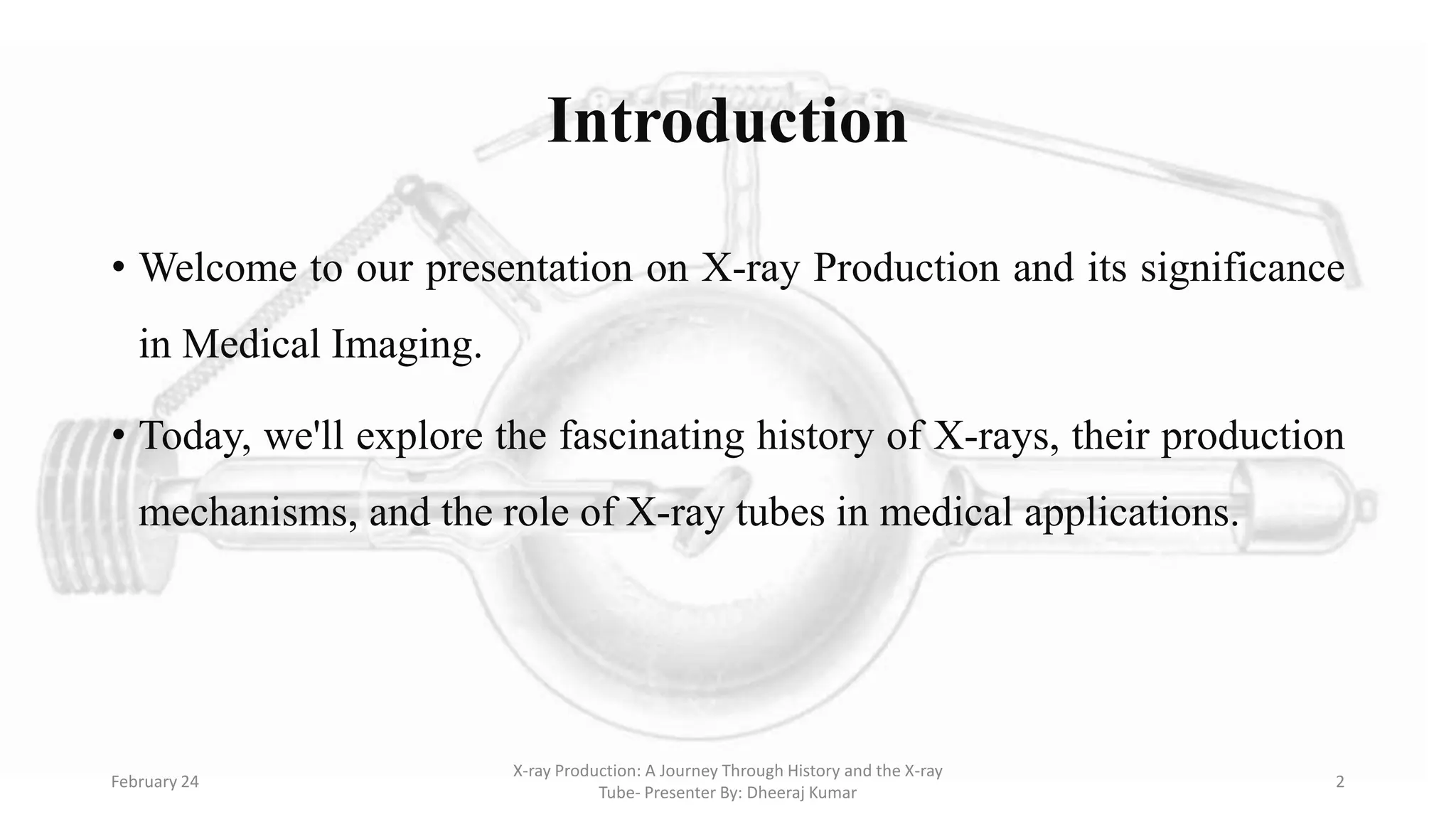X-ray Production A Journey Through History and the X-ray Tube.pptx
