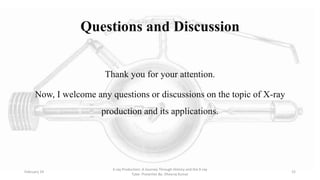 X-ray Production A Journey Through History and the X-ray Tube.pptx