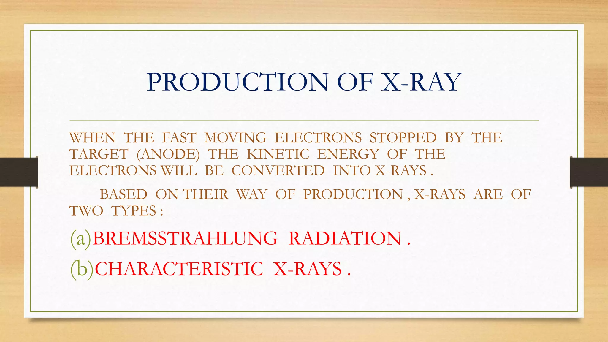 X ray production and construction | PPTX