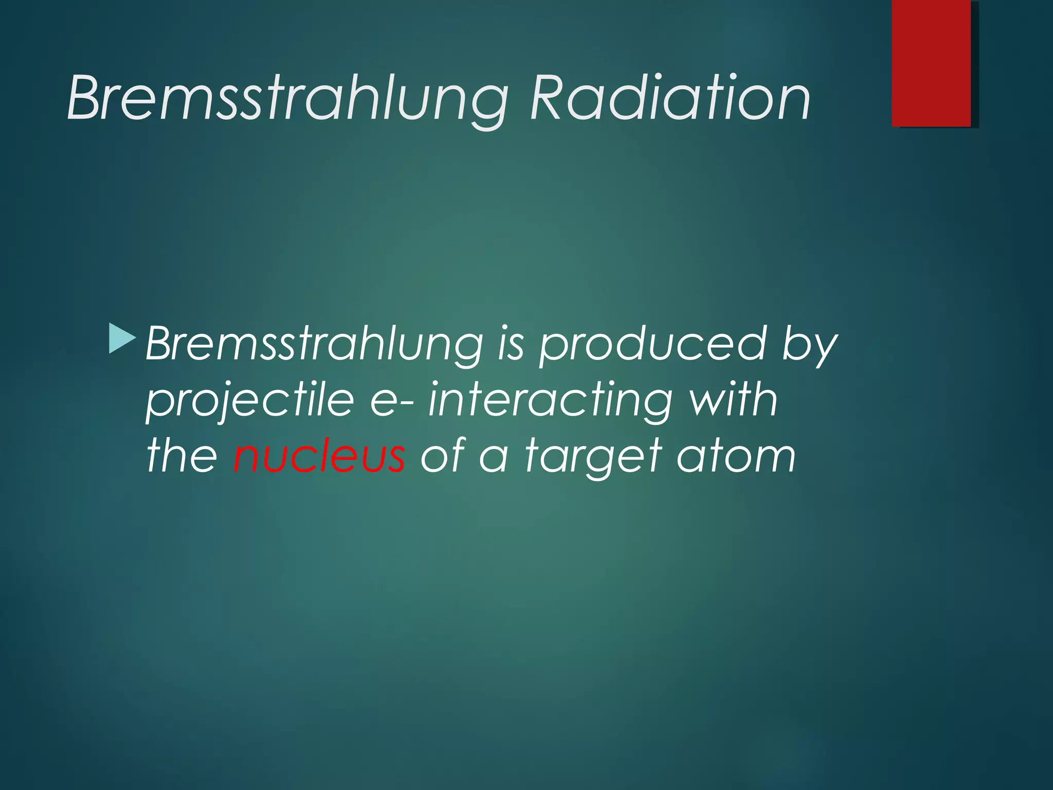 X-ray production & emission | PPT