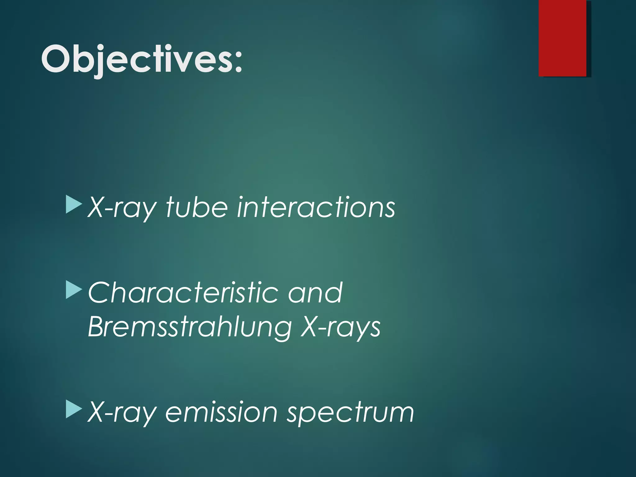 X-ray production & emission | PPT