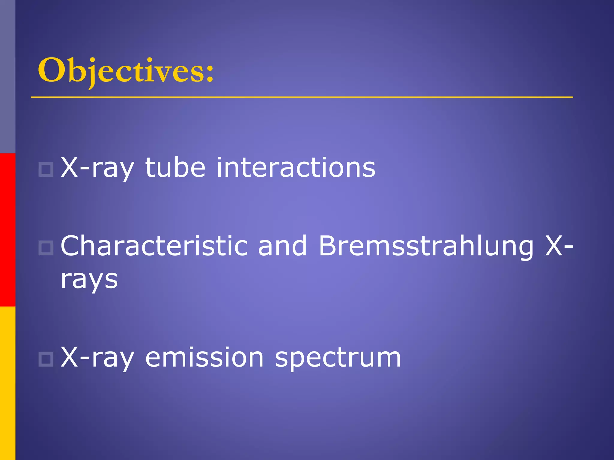 X ray production & emission | PPT