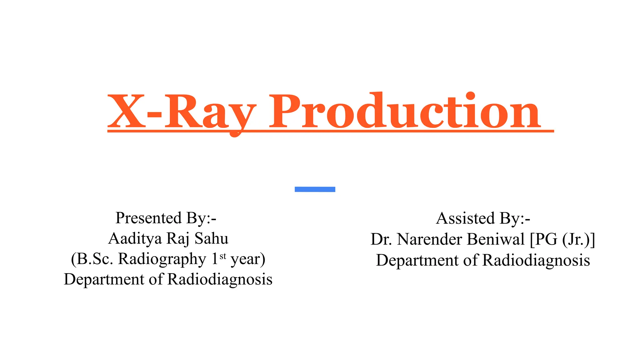 Production of X-ray, its properties and components of x-ray tube. | PPTX