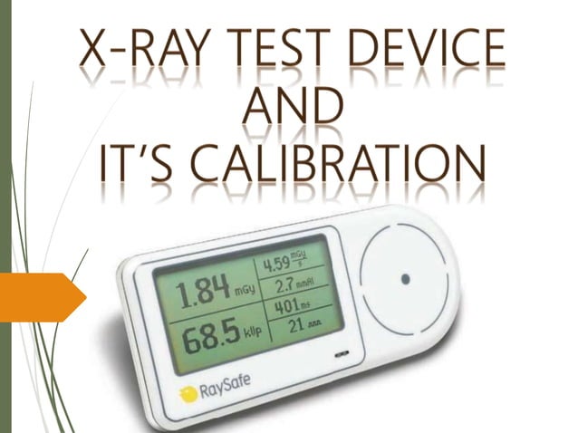 X ray test machine and its calibration | PPTX | Medical Tests | Medical ...