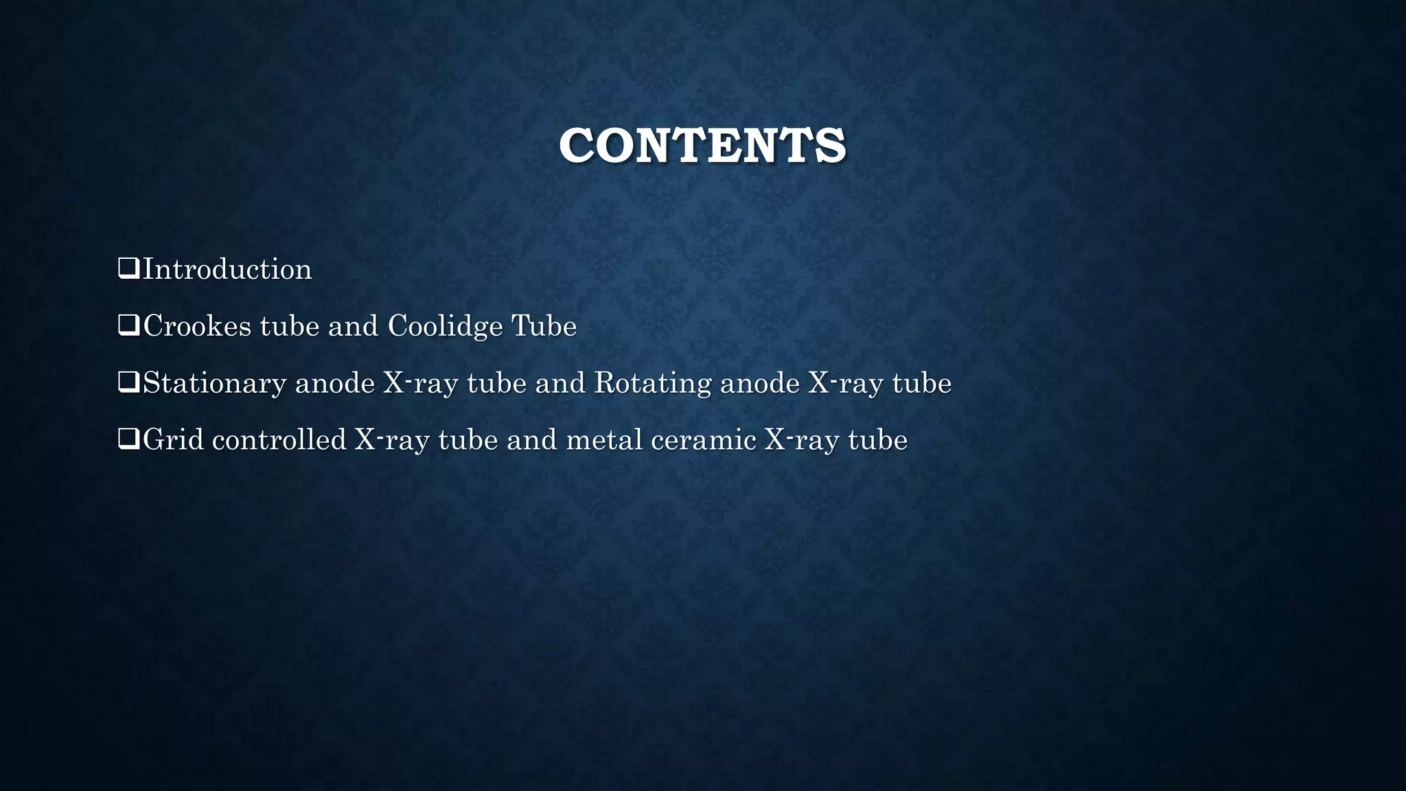 X ray tubes types and advancements | PPTX