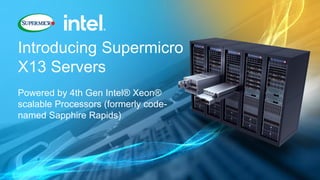 X13 Pre-Release Update featuring 4th Gen Intel® Xeon® Scalable Processors | PDF | Computing ...