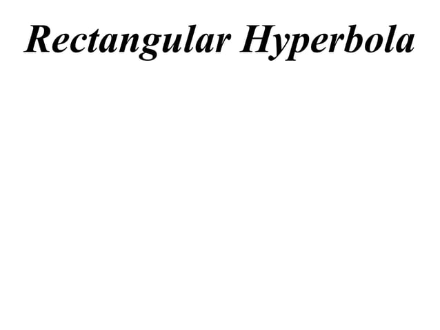 X2 T03 05 Rectangular Hyperbola 2010 Ppt
