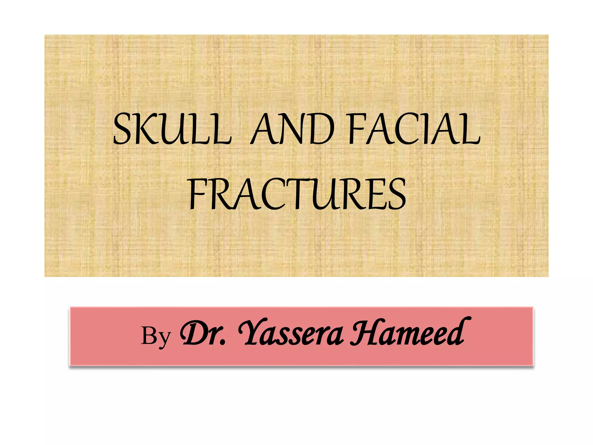 Anatomy of skull fractures | PPTX