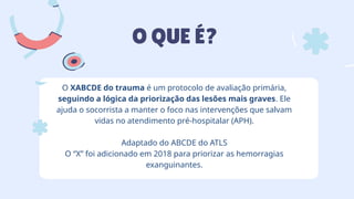 PROTOCOLO XABCDE DO TRAUMA RAQUI MEDULAR | PPTX