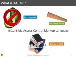 XACML for Developers - Updates, New Tools, & Patterns for the Eager # ...