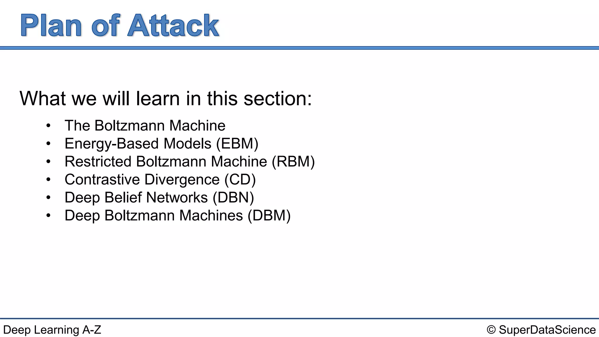 Deep Learning A-Z™: Boltzmann Machines - Plan of Attack | PPTX