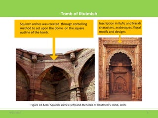 Lecture 05: Islamic Architecture in India_Slave Dynasty | PPTX