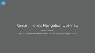 Xamarin.forms navigation overview | PPTX | Web Development | Internet