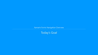Xamarin.forms navigation overview | PPTX