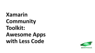 Cape Town MS Developer User Group: Xamarin Community Toolkit | PPT