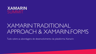 Xamarin Traditional Approach & Xamarin.Forms | PDF