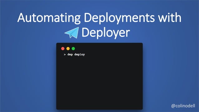 Automating Deployments with Deployer - php[world] 2018 | PPT