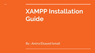 Xampp installation guide | PPTX