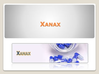 Xanax Medication | PPTX