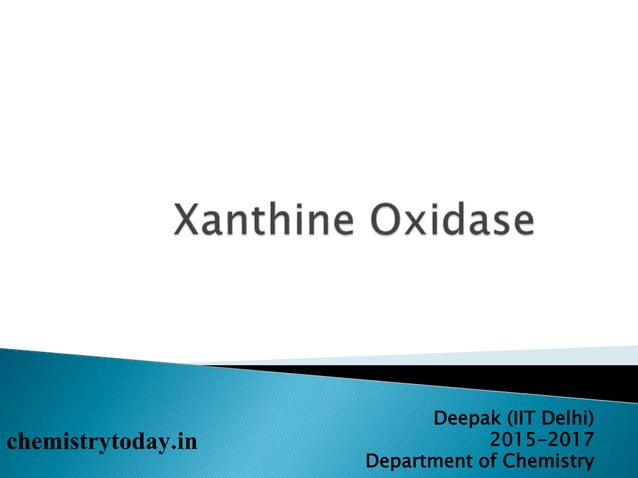 Xanthine oxidase enzyme | PPTX | Chemistry | Science