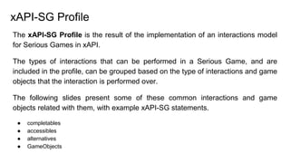 xAPI Application Profile for Serious Games | PPT