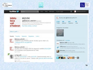 Xarxes socials. Biblioteca HUVH | PPT