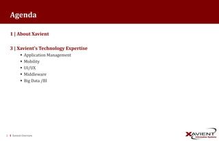 Xavient overview | PPTX | Computer Software and Applications | Computing