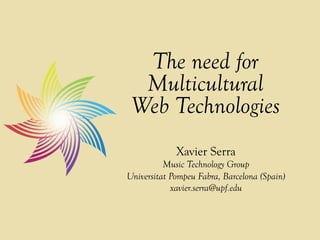 The need of multicultural Web technologies | PPT