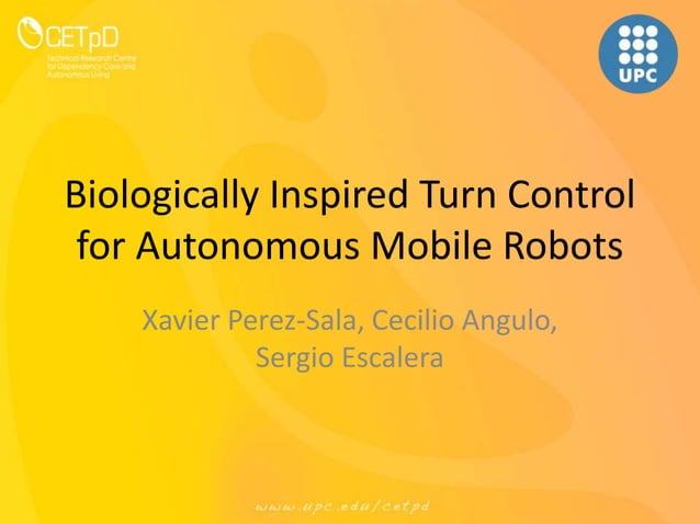 Biologically Inspired Turn Control for Autonomous Mobile Robots.pptx