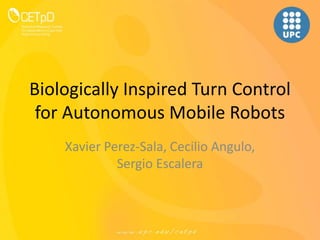 Biologically Inspired Turn Control for Autonomous Mobile Robots.pptx