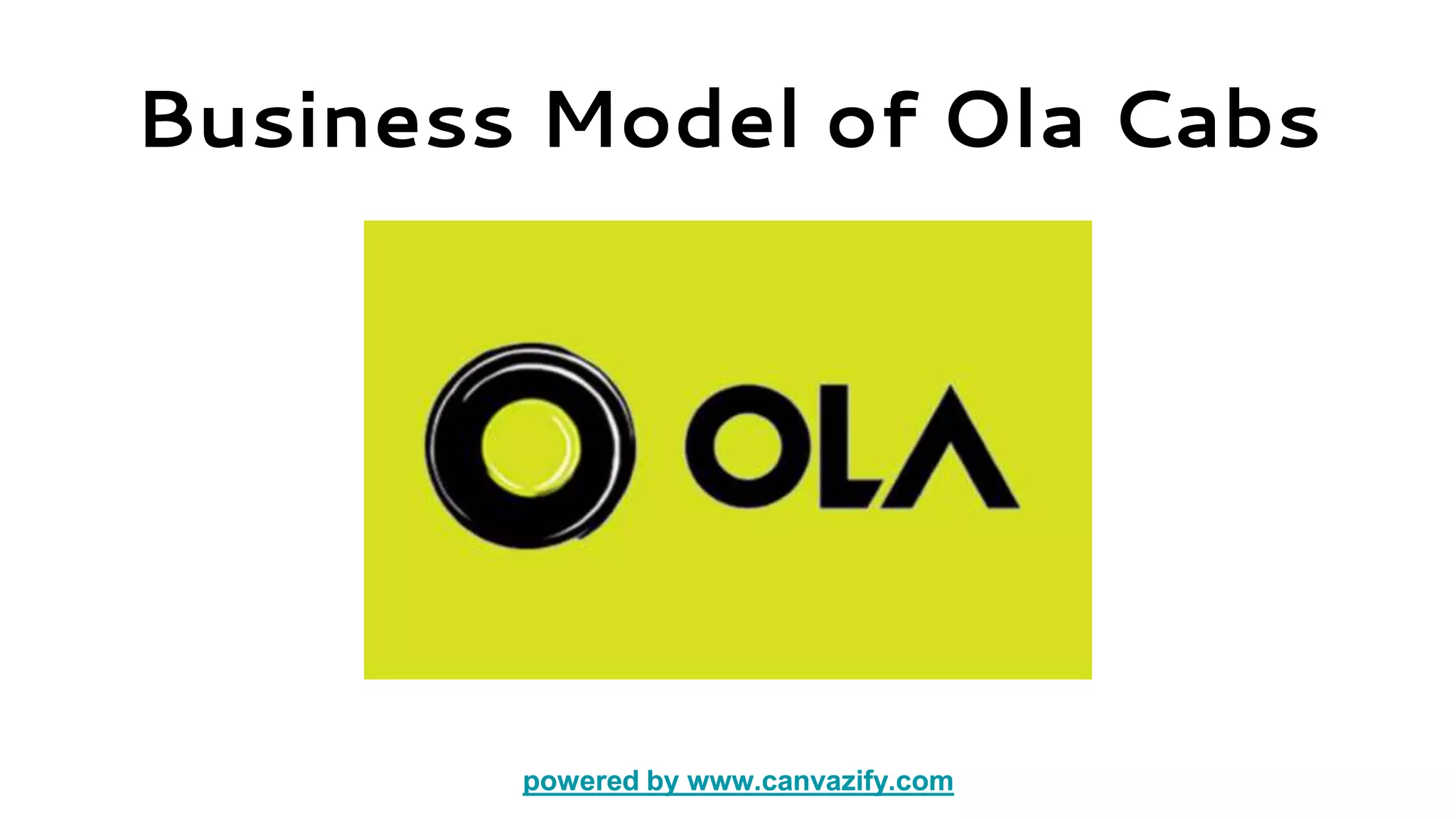 Business Model Canvas of Ola Cabs by Akshay Nahar | PPTX