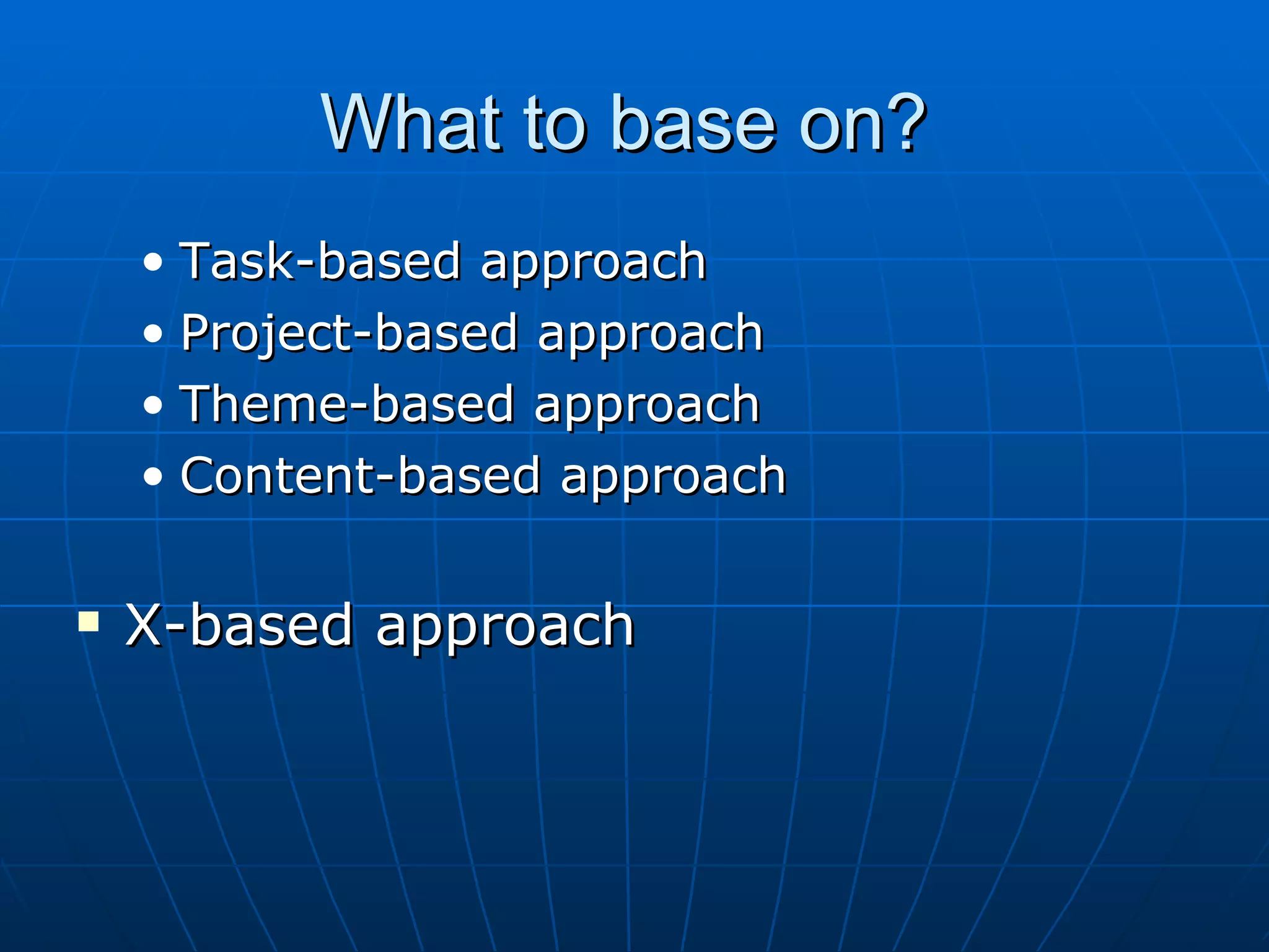 X-based language teaching approaches | PPT