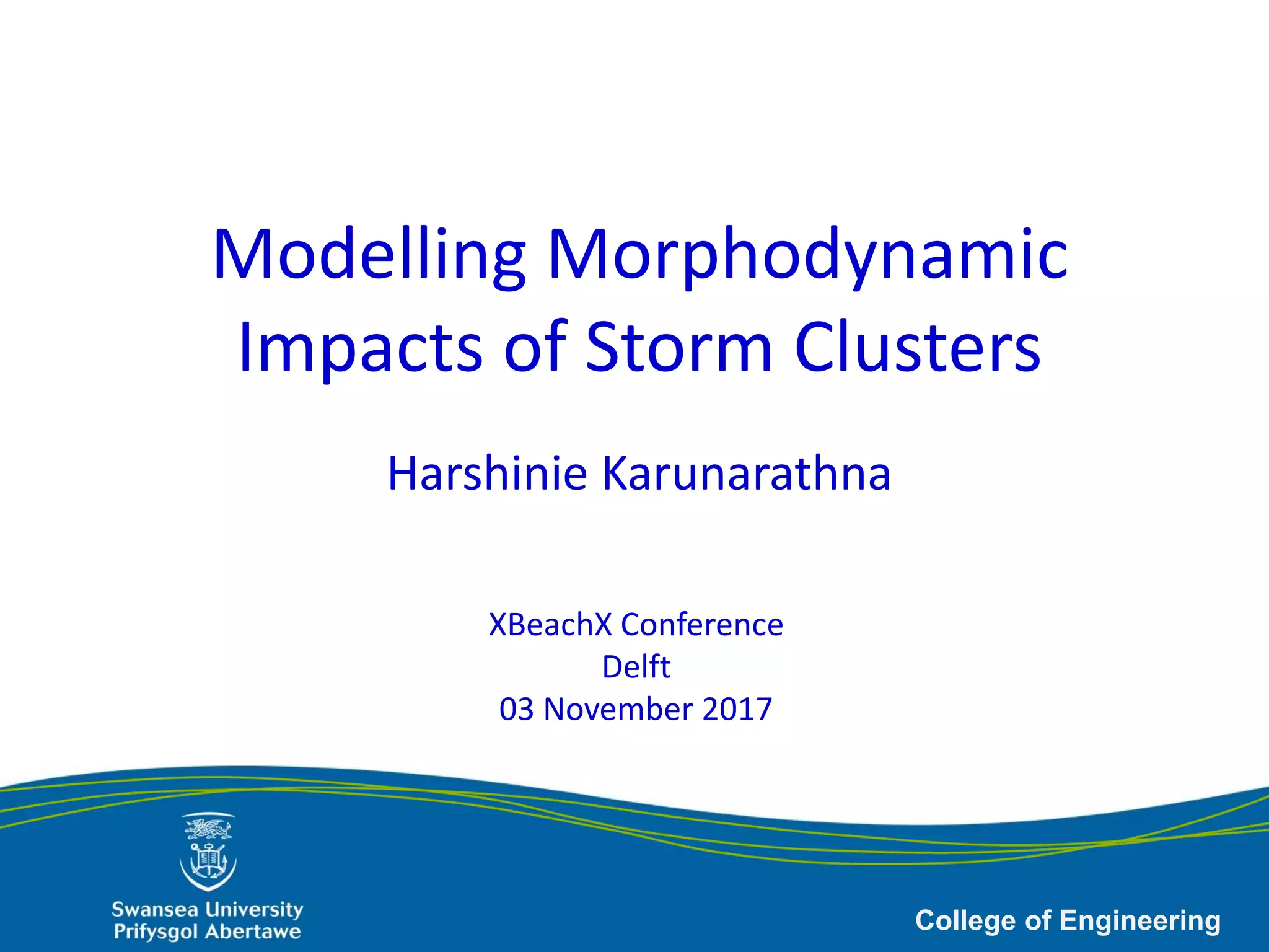 DSD-INT 2017 Keynote: Modelling Morphodynamic Impacts of Storm Clusters ...