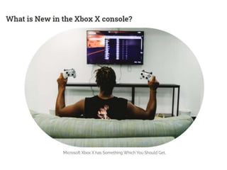Xbox console | PPTX