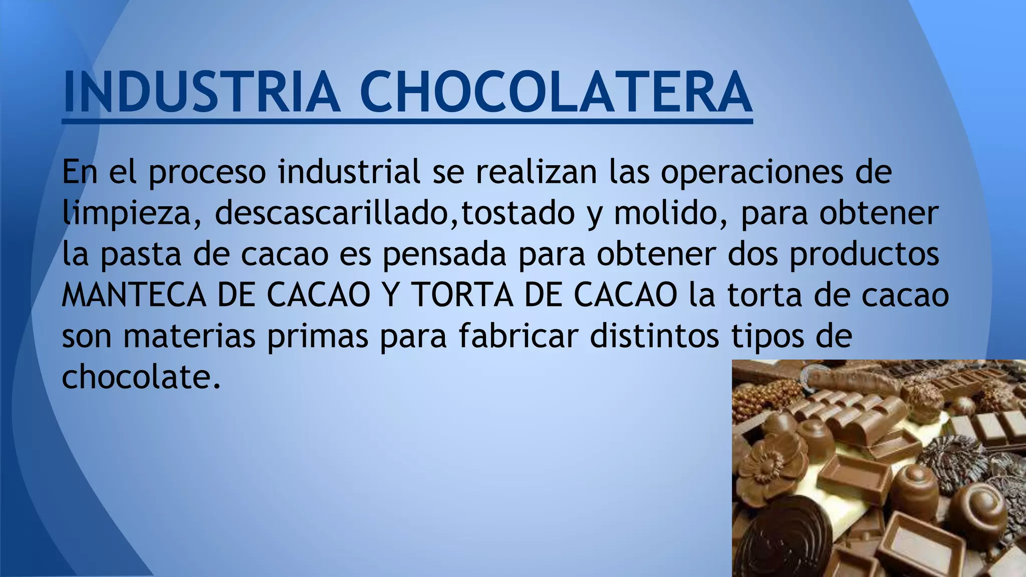 PROCESO PRODUCTIVO DEL CHOCOLATE | PPT