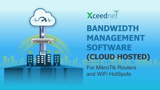 Xceednet Bandwidth Management | PPTX