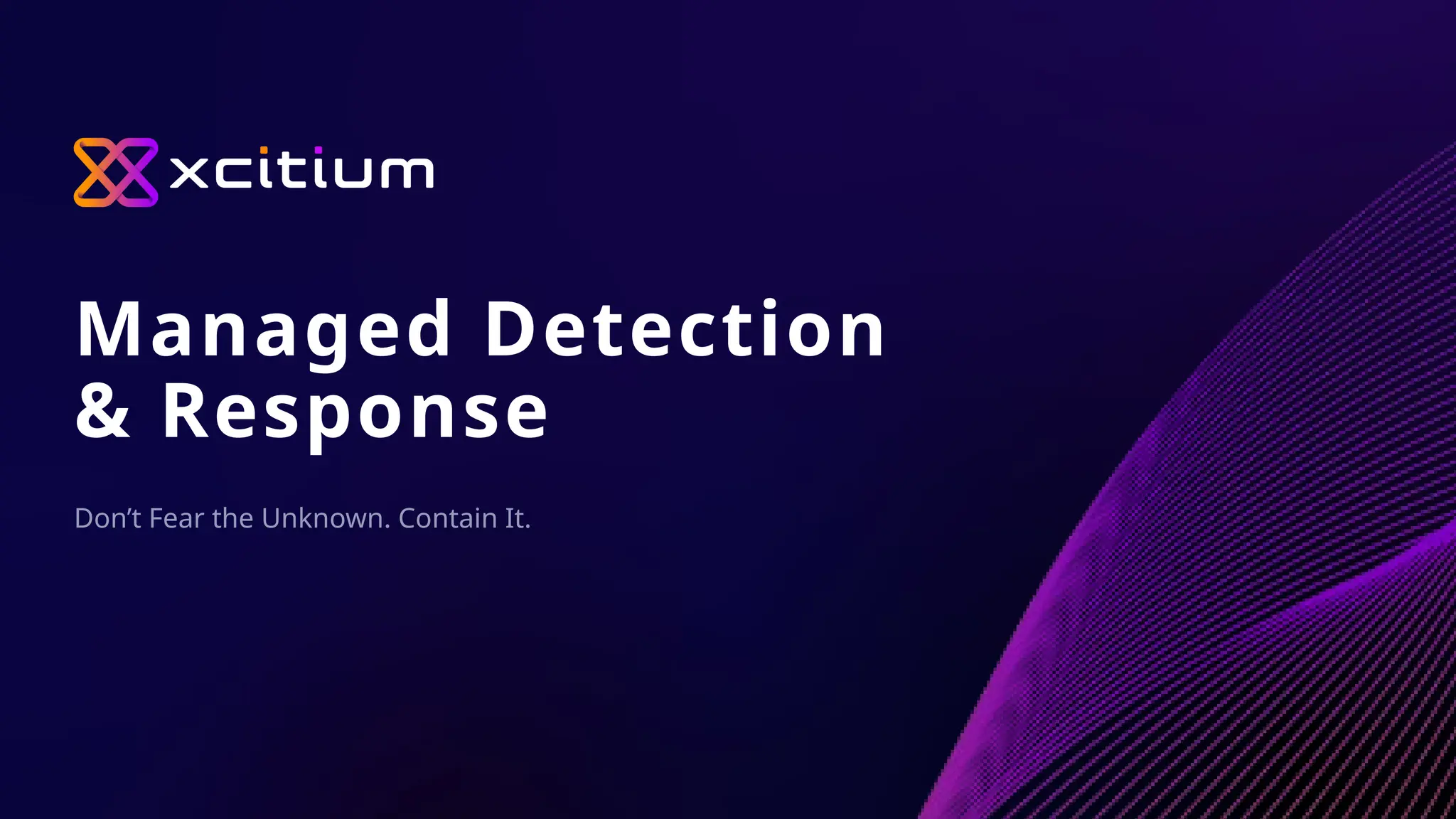 Xcitium Managed Detection Respond Overview | PPT