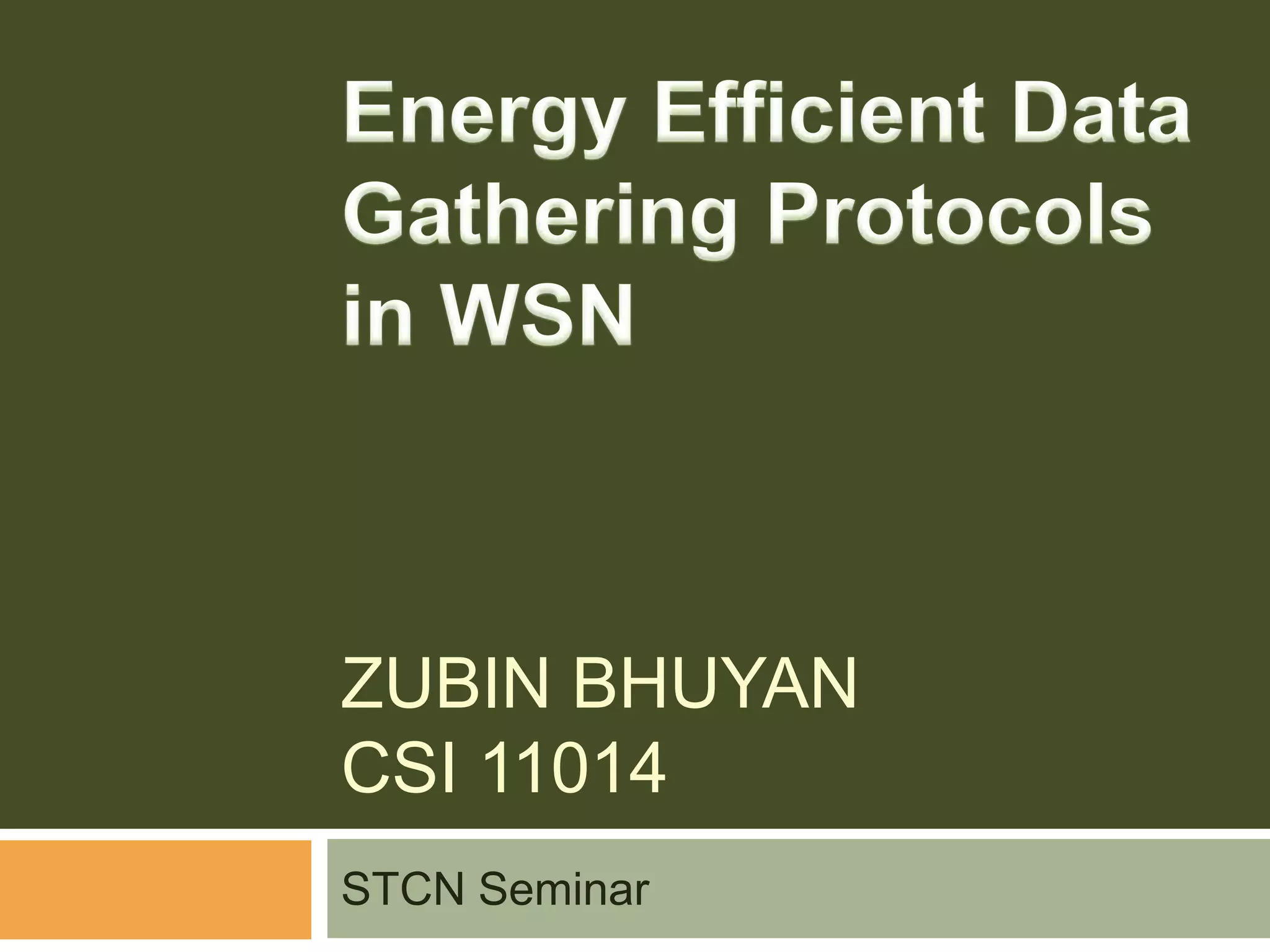 Energy Efficient Data Gathering Protocol in WSN | PPT