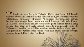 FUAT SEZGIN TOKOH HADIS ORIENTALIS | PPTX