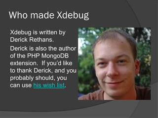 Xdebug - Your first, last, and best option for troubleshooting PHP code | PPTX | Operating ...