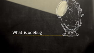 Xdebug | PPT