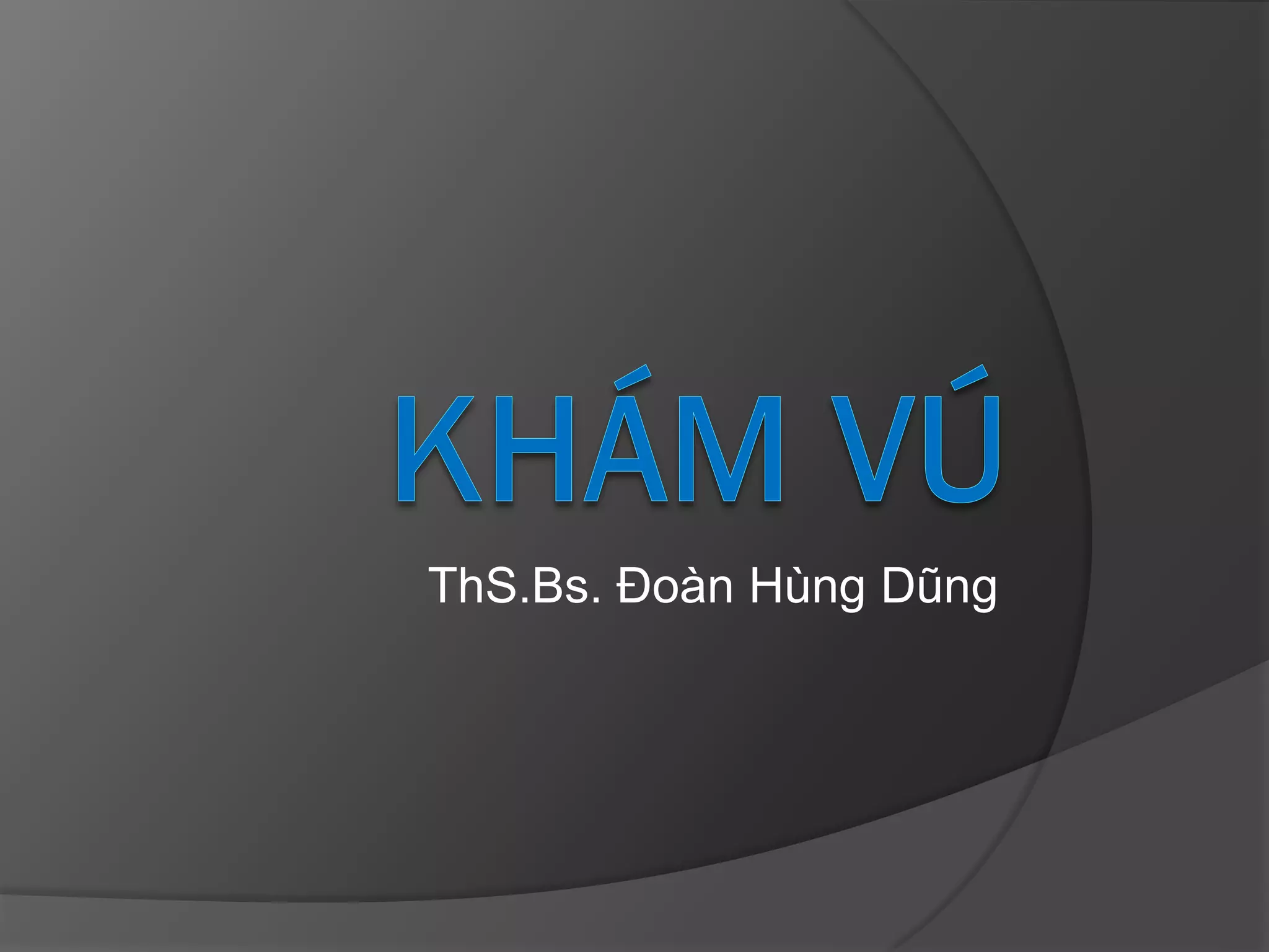 TÂY Y - KHÁM VÚ | PPT