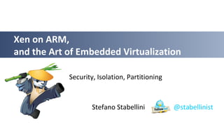 Xen and the art of embedded virtualization (ELC 2017) | PDF