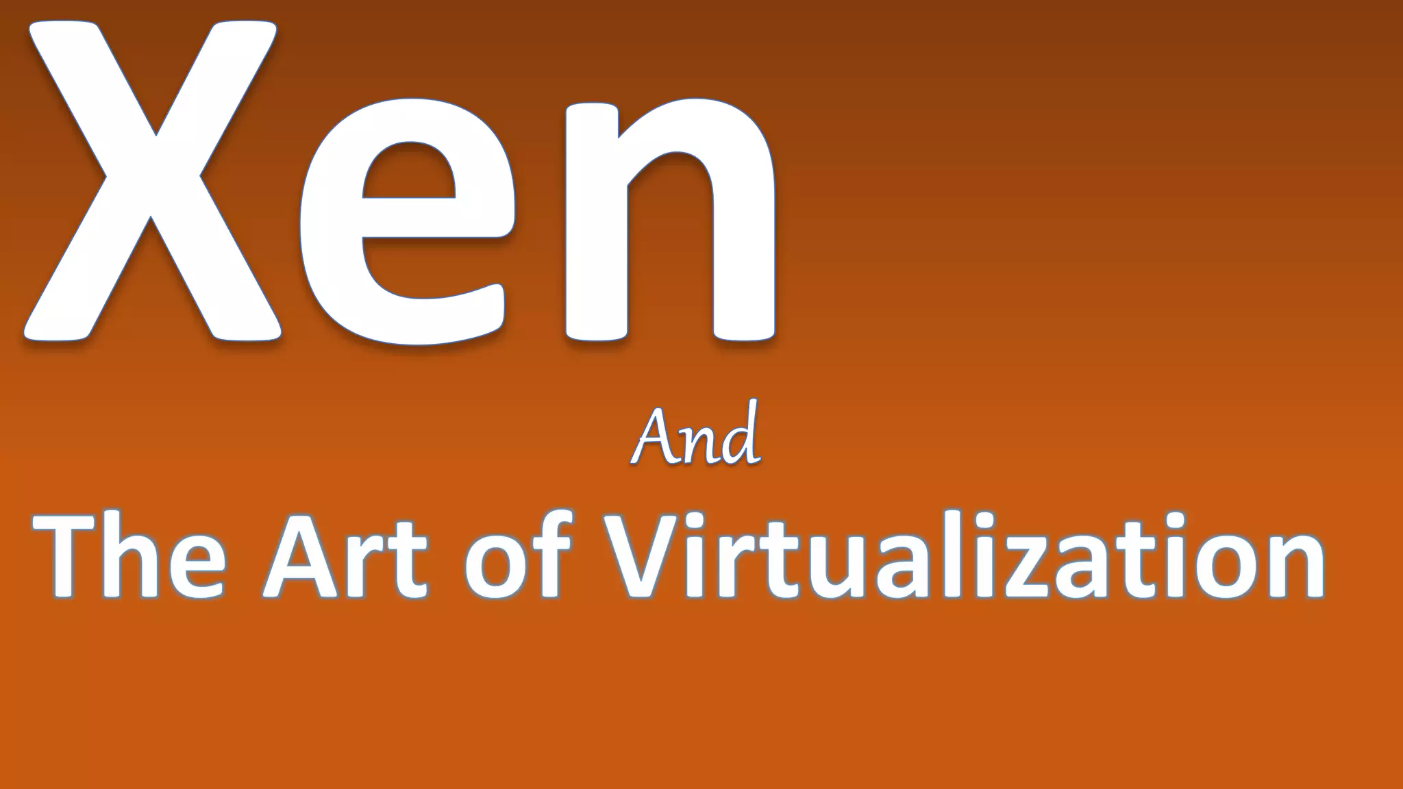 Xen And Art Of Virtualization Xen Architecture Pptx