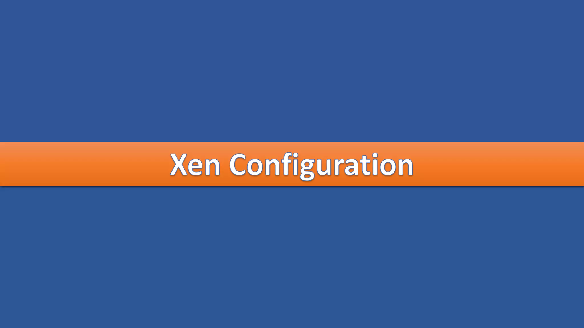 Xen and Art of Virtualization (Xen Architecture) | PPTX