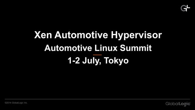 ALSS14: Xen Project Automotive Hypervisor (Demo) | PPTX